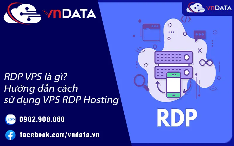 RDP VPS Là Gì? Hướng Dẫn Cách Sử Dụng VPS RDP Hosting